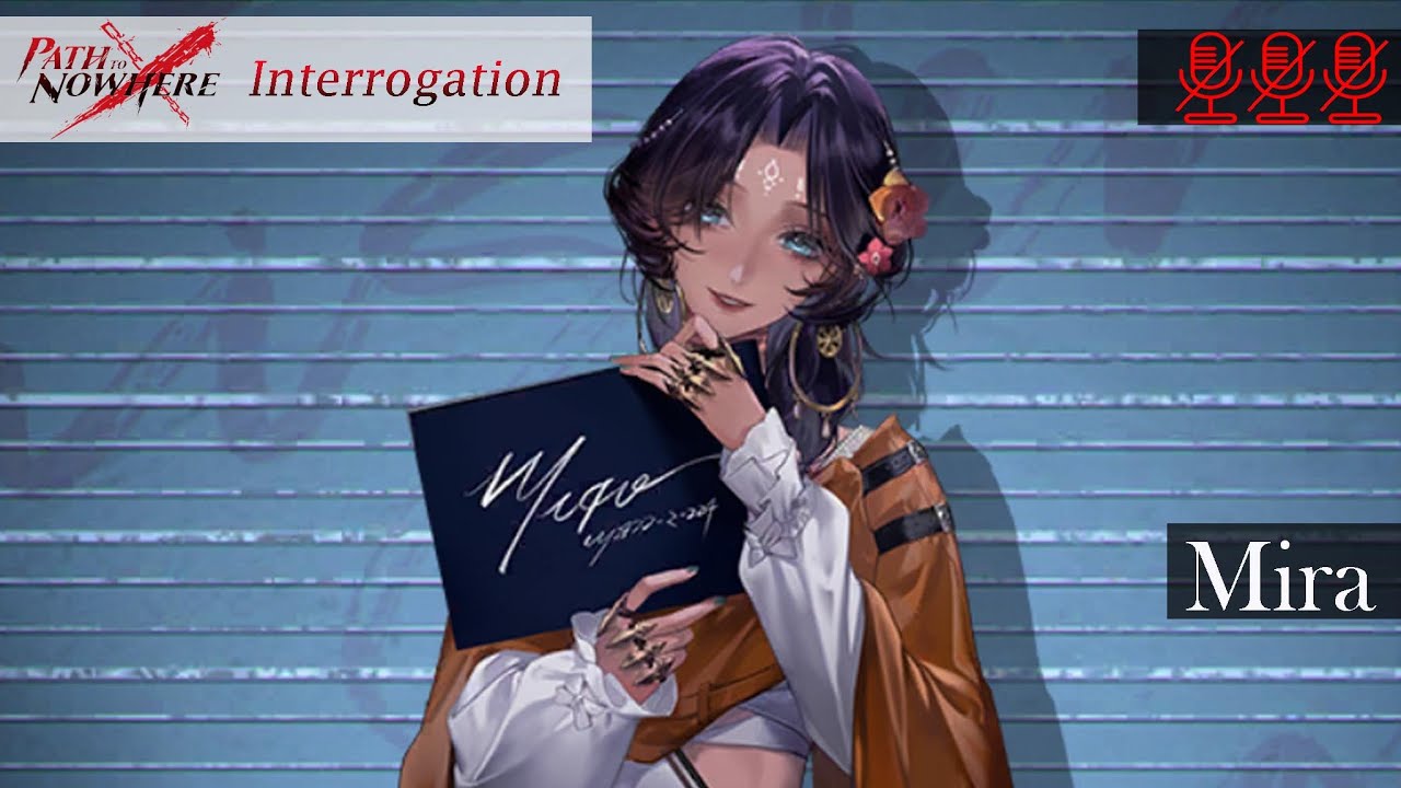 Path to Nowhere Interrogation: Mira - YouTube