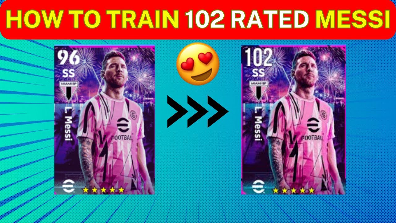 How To Train New 102 Rated L. Messi In Efootball 2023 || 102 Rated L ...