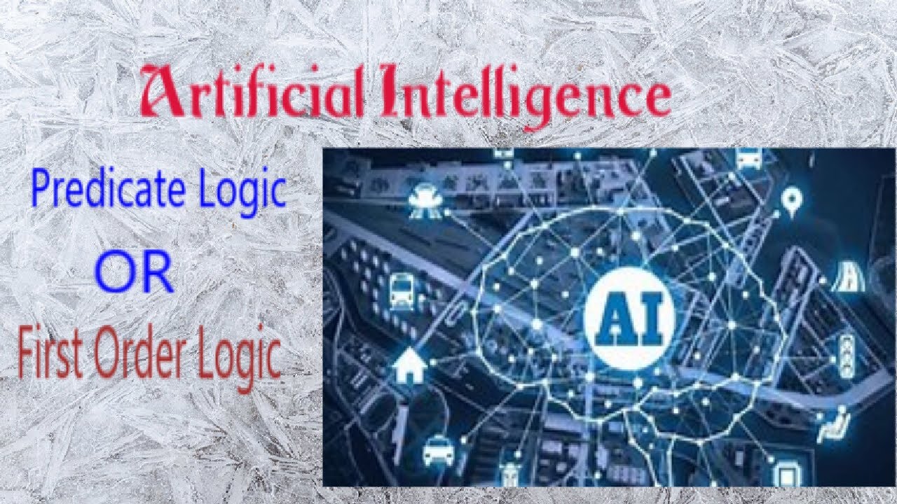 Artificial Intelligence Predicate Logic 1 YouTube artificial-intelligence-predicate-logic-1-youtube
