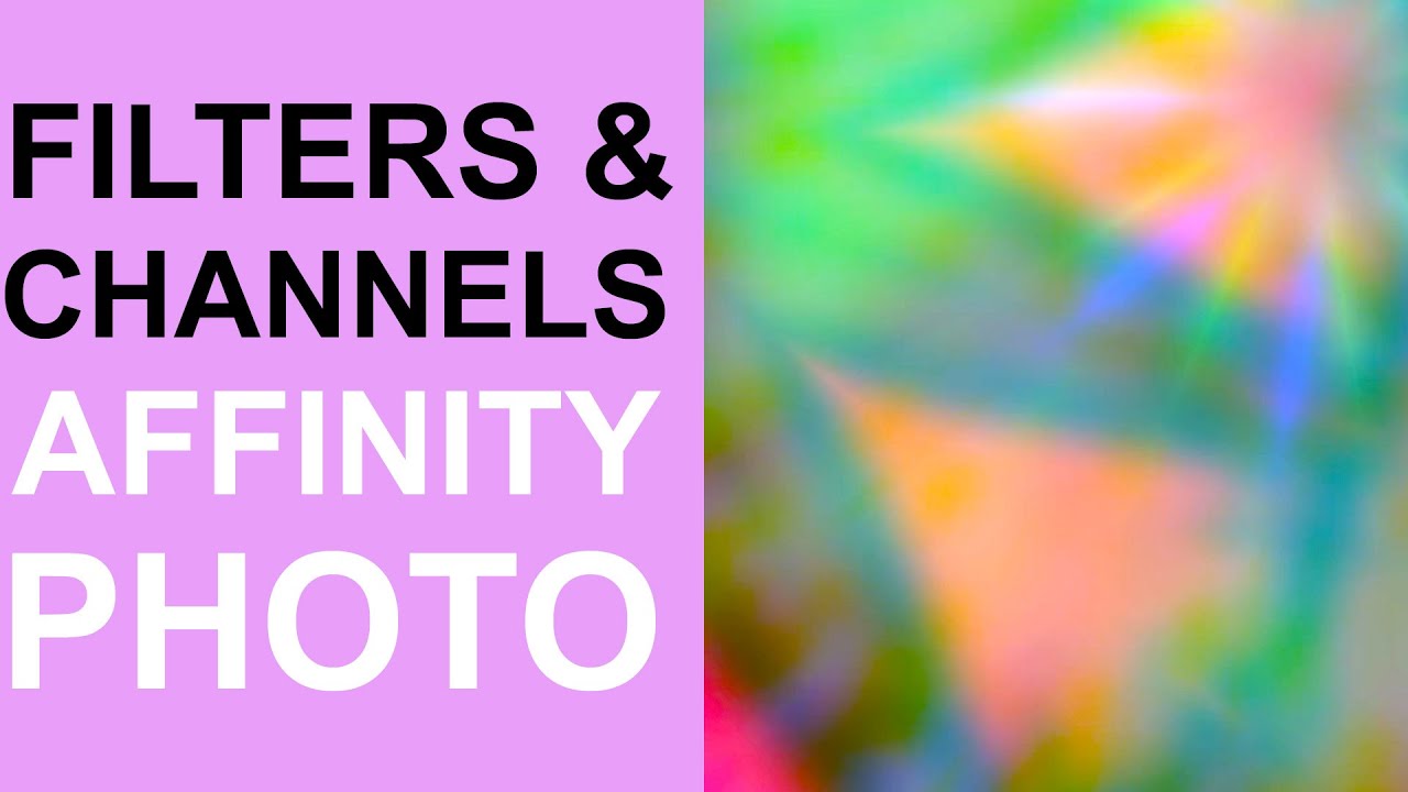 Channels And Filter Effects In Affinity Photo | How To | Graphicxtras ...
