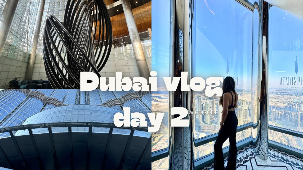 Day 2 in Dubai: Burj Khalifa Atmosphere Lounge & Grand Hyatt Dubai ...