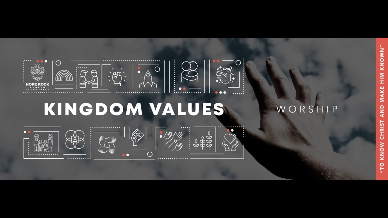 Sun Sep 18, 2022 - Kingdom Values : Worship - YouTube