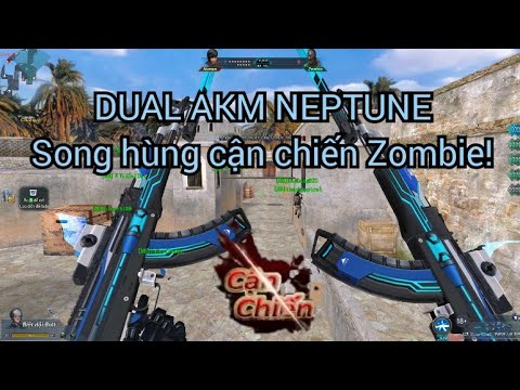 Truy kích - DUAL AKM NEPTUNE Song Hùng cận chiến Zombie! Mario_Gaming ...
