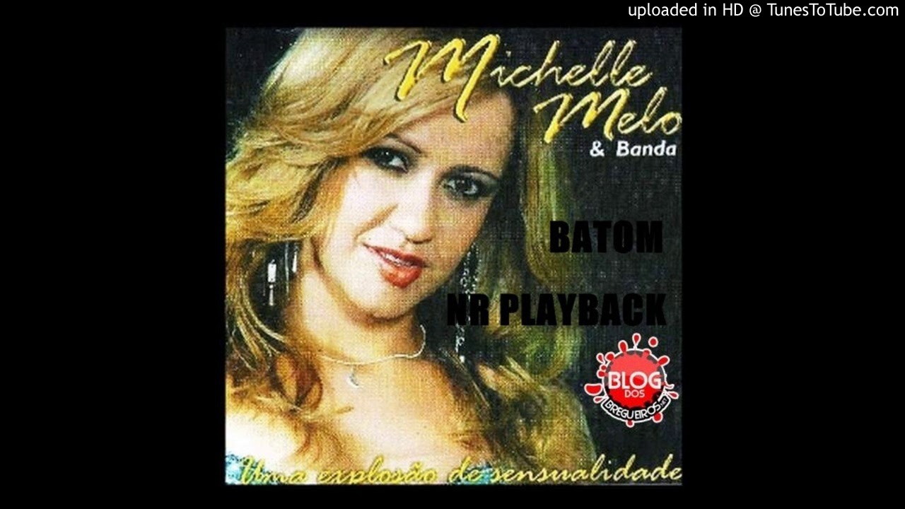 PLAYBACK BATOM MICHELLE MELO E BANDA METADE - YouTube