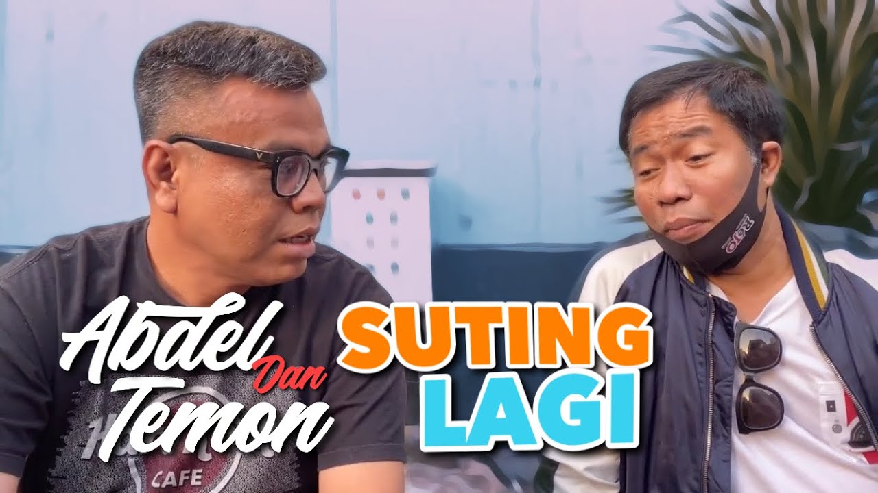 Abdel Temon Reunian. Suting Lagi - YouTube