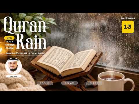 Chapter (Juz) 13 | Quran Recitation for Relaxing with Heavy Rain Sound - Fares Abbad