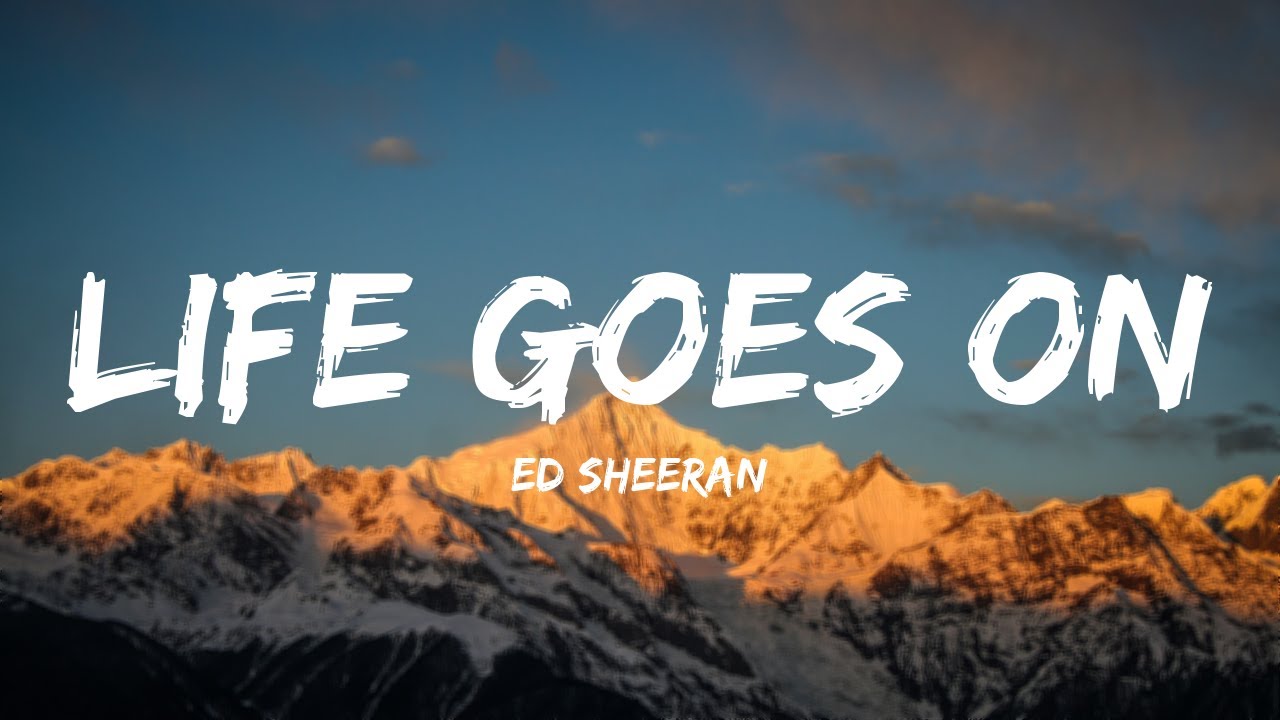 Ed Sheeran - Life Goes On (With Luke Combs) (Lyrics) - YouTube