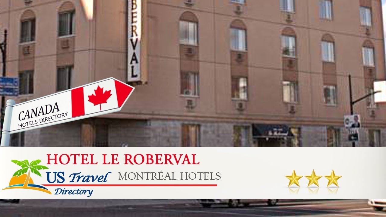 Hotel le Roberval - Montréal Hotels, Canada - YouTube