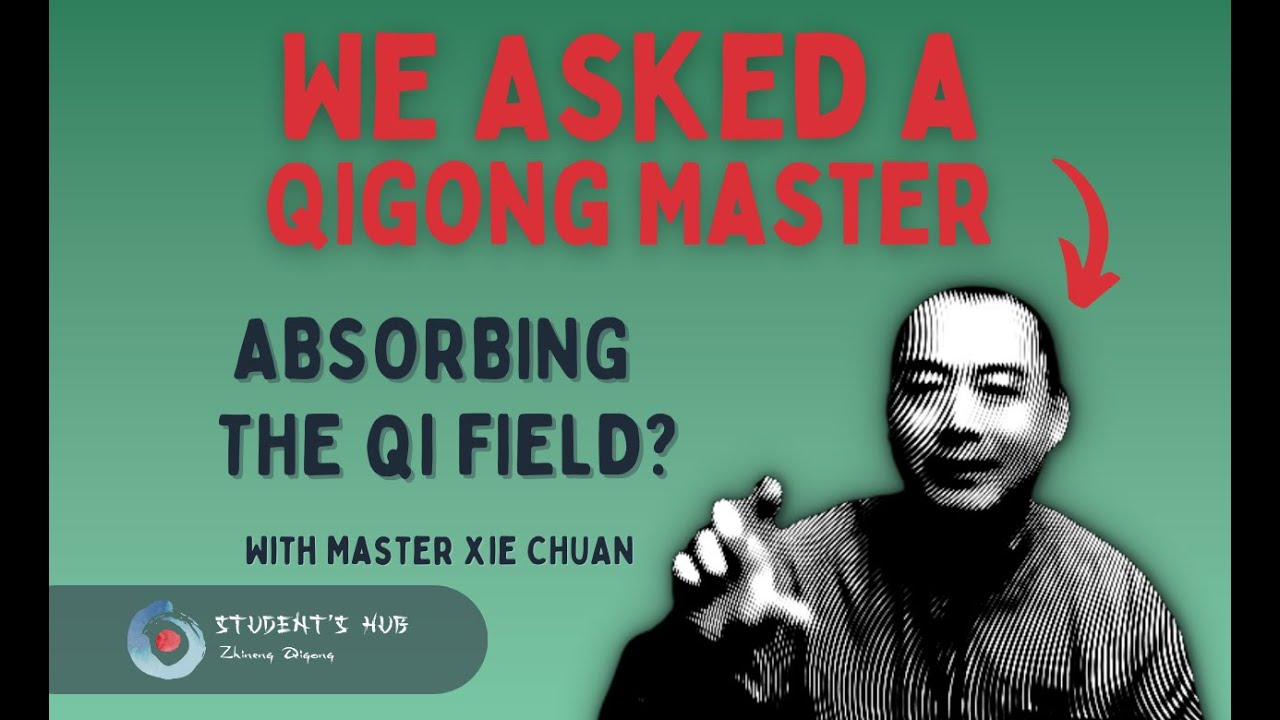 Ask A Qigong Master - If the Qi field is always there, why do we ...