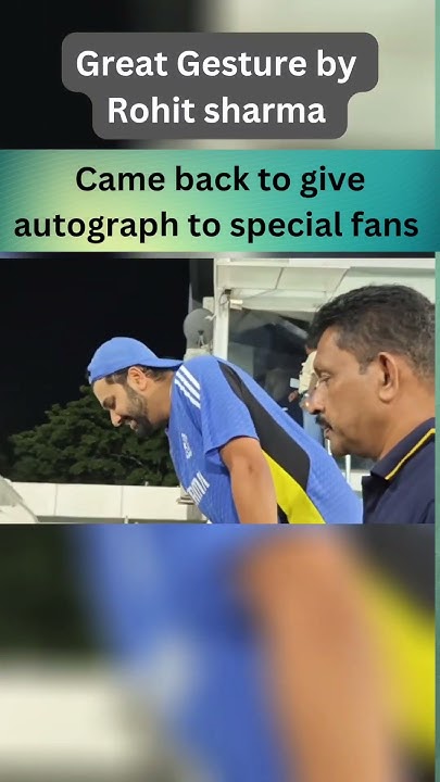 Great gesture by Rohit sharma, came back to give autograph to special ...