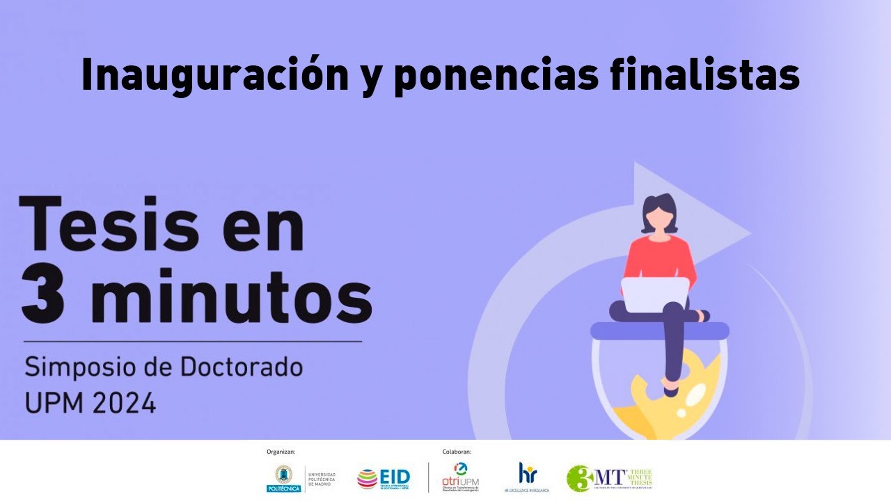Simposio de Doctorado UPM 2024. Inauguración y ponencias finalistas ...