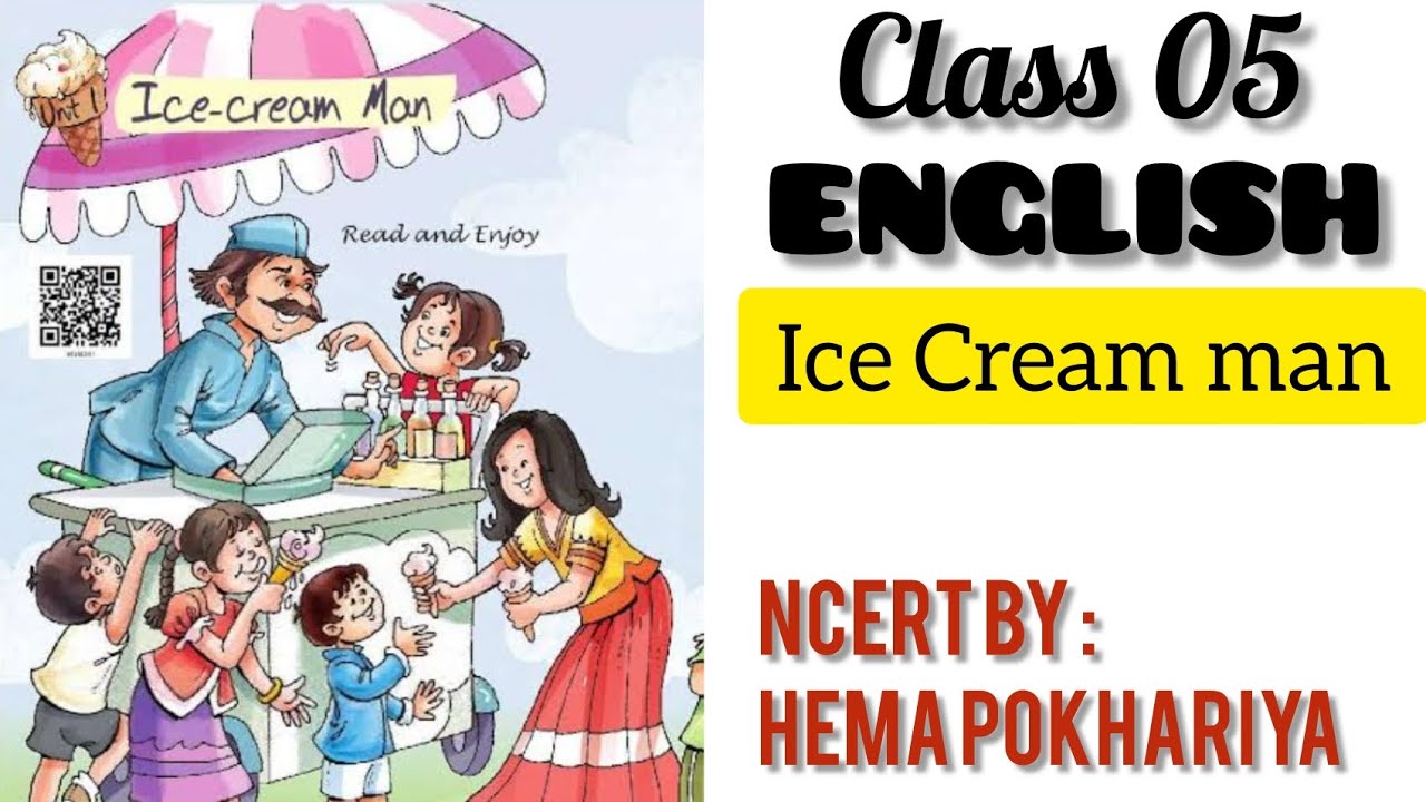 Ice Cream Maan poem explanation NCERT class 5th unit 1 chapter 1st ...