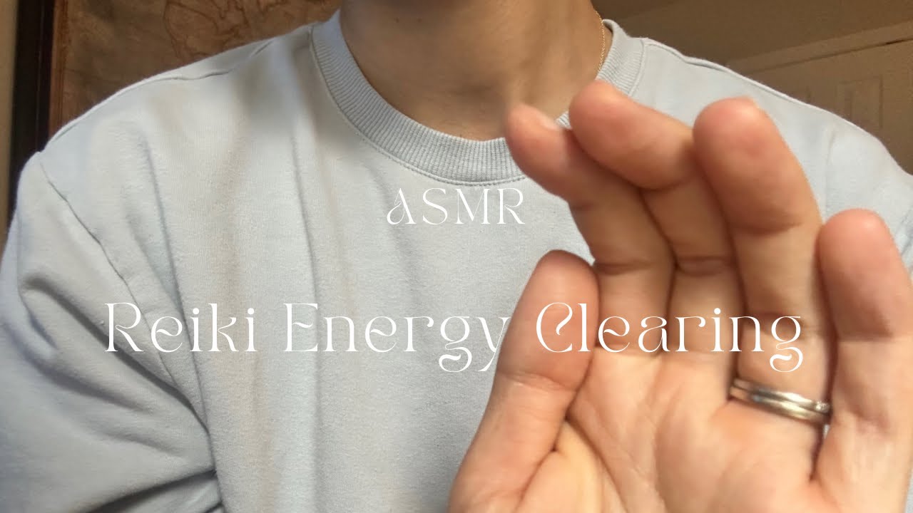 ASMR | reiki energy clearing for new beginnings (mouth sounds, hand ...