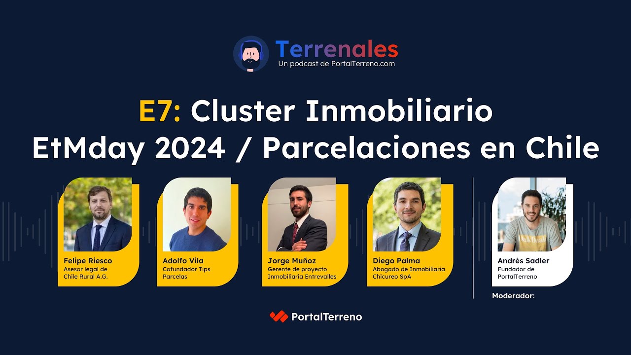E7 - Cluster Inmobiliario EtMday 2024 / Parcelaciones en Chile - YouTube