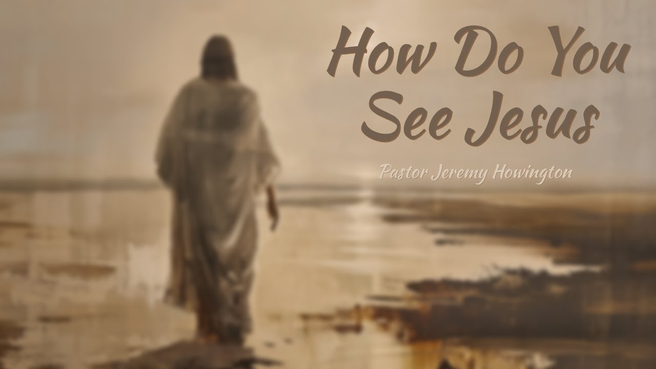 How do you see Jesus - YouTube