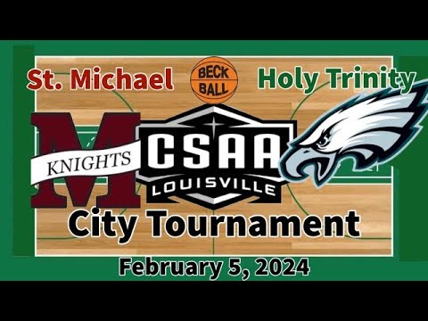 Holy Trinity vs St Michael ~ CSAA Tournament Semi=Final ~ February 5 ...