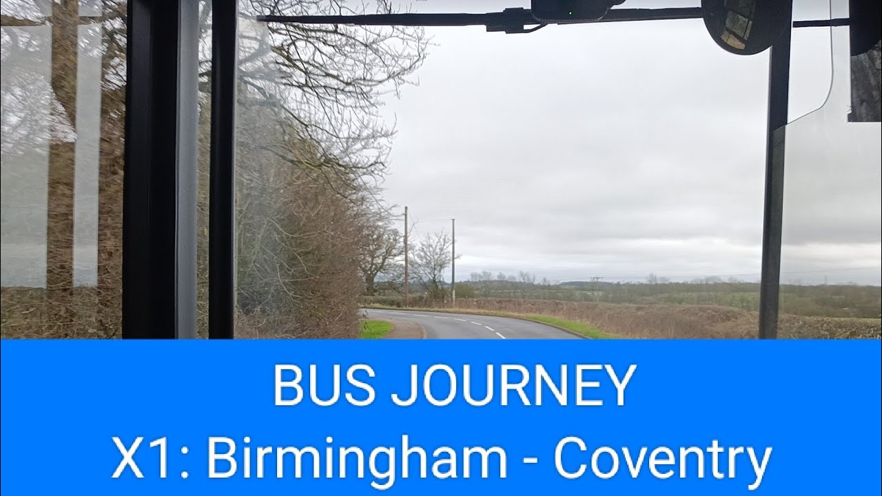 🇬🇧 BUS JOURNEY | National Express West Midlands / Coventry X1 ...