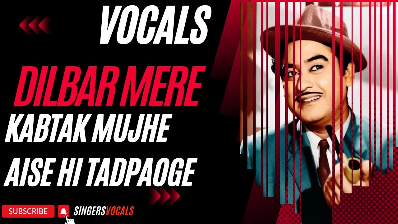 dilbar mere kabtak mujhe vocals | kishore kumar vocals - YouTube