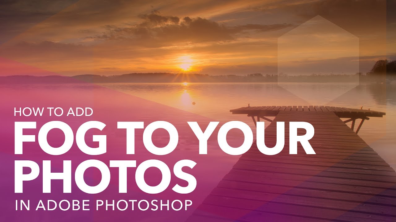 How to Add Fog To Your Photos in Adobe Photoshop - YouTube
