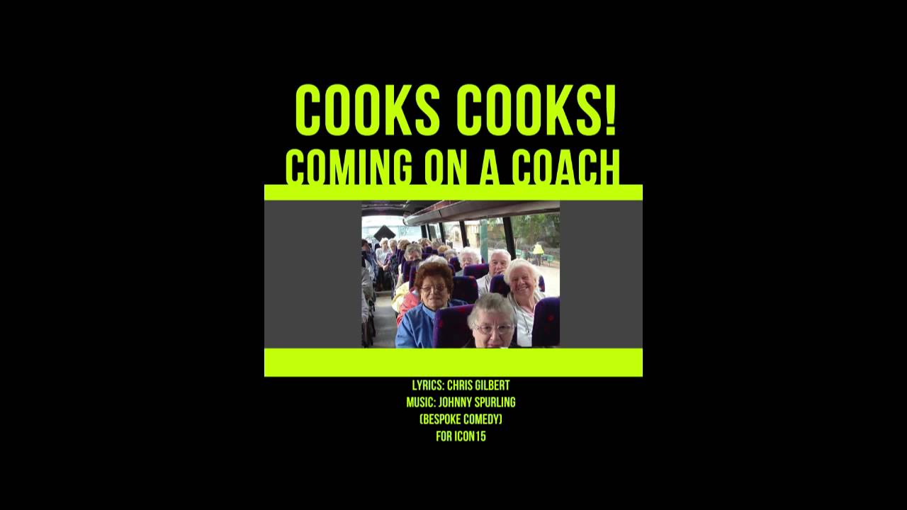 Cooks! Cooks! (Coming on a coach) - YouTube