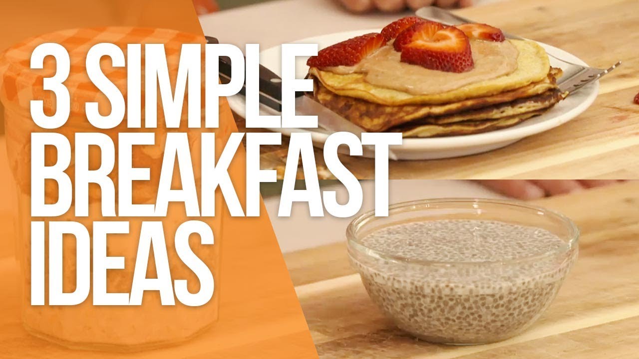 Real Food Live | 3 Simple Breakfast Ideas - YouTube