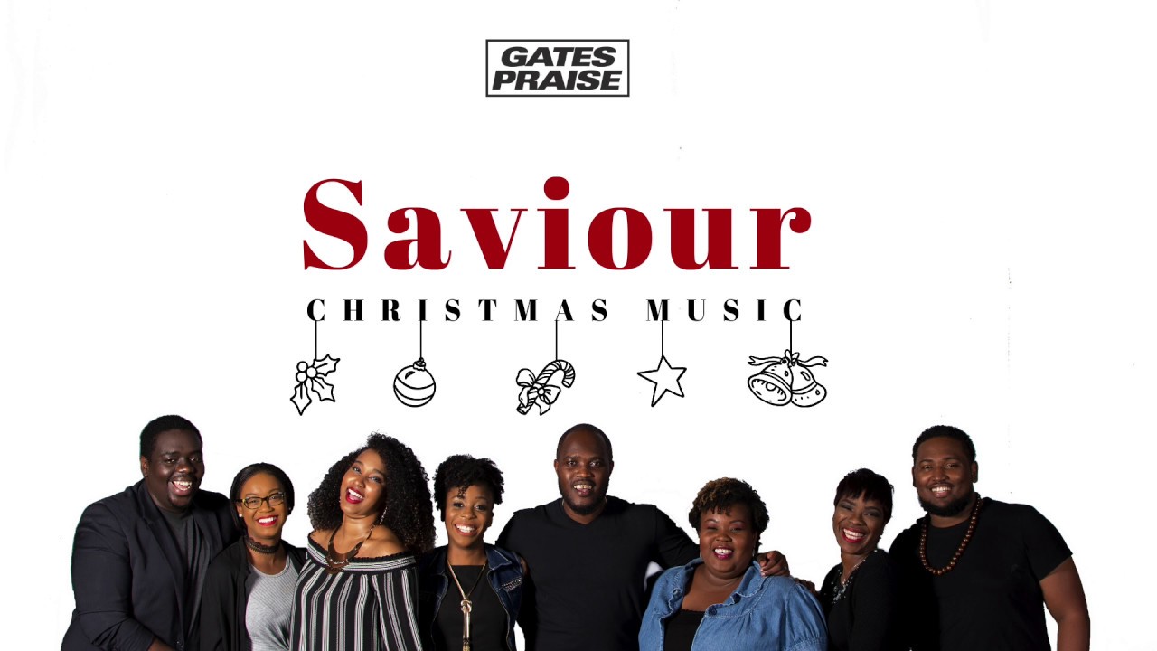 Gates Praise - Saviour (Christmas Music) - YouTube