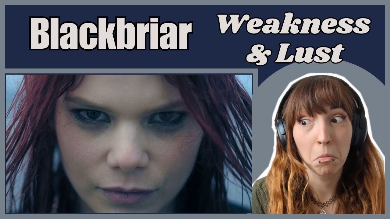 WITCH reacts to BLACKBRIAR - Weakness and Lust - YouTube