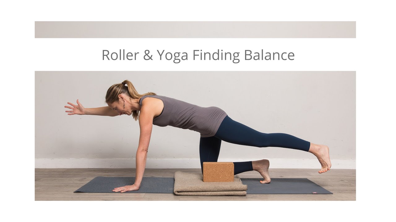 Roller & Yoga ~ Finding Balance - YouTube