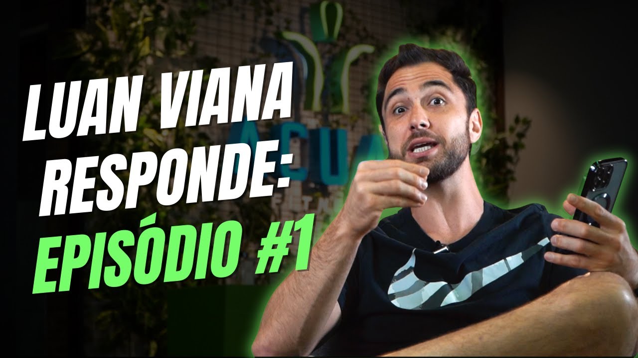 LUAN VIANA RESPONDE: EPISÓDIO 1 - YouTube