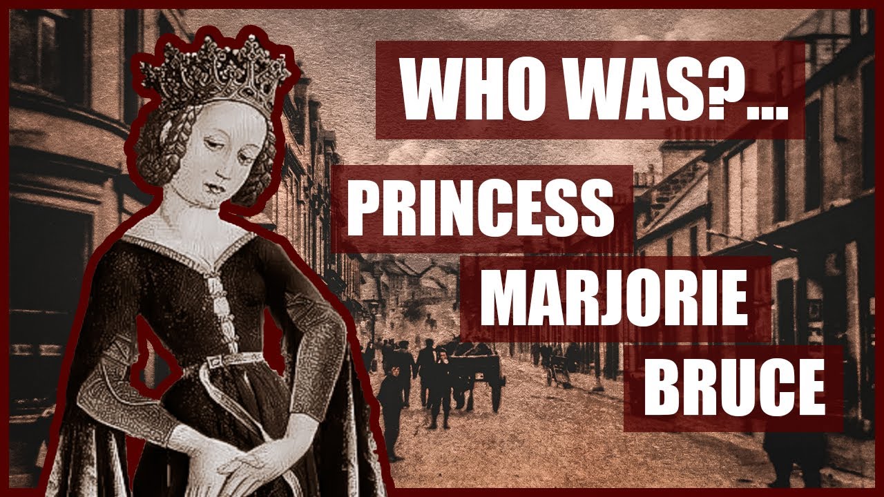 Who Was...Princess Marjorie Bruce? (Mother of the Stewarts) - YouTube