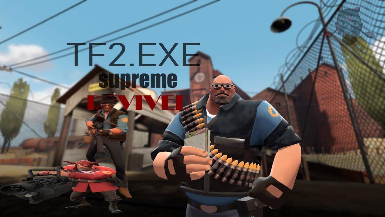 TF2 exe Supreme TF2 - YouTube