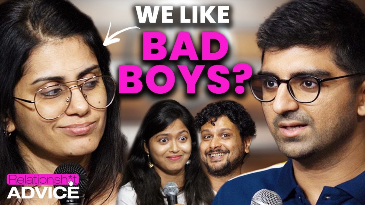 RelationSh!t Advice Ft. @PrashastiSinghStandup @neville_shah & Urjita ...