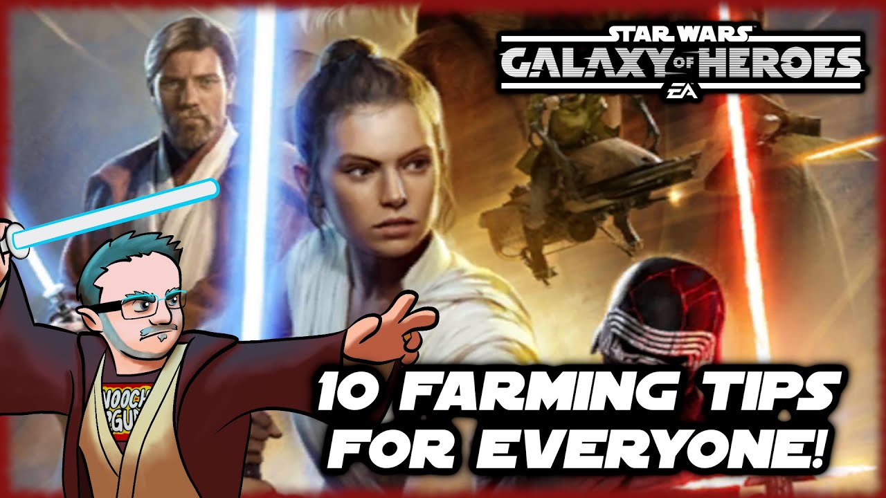 10 Great Farming Tips For Everyone in Star Wars Galaxy of Heroes! - YouTube