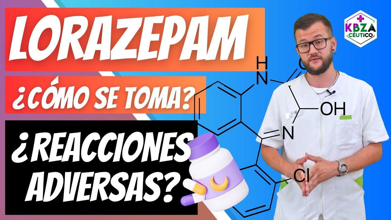 Lorazepam ¿Para qué se usa y como se toma? - YouTube