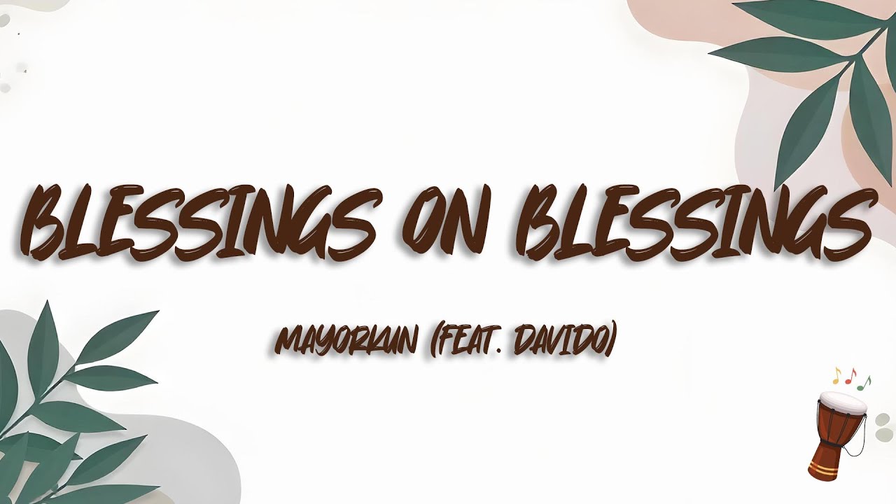 Mayorkun - Blessings On Blessings (B.O.B) (Lyrics) ft. Davido - YouTube