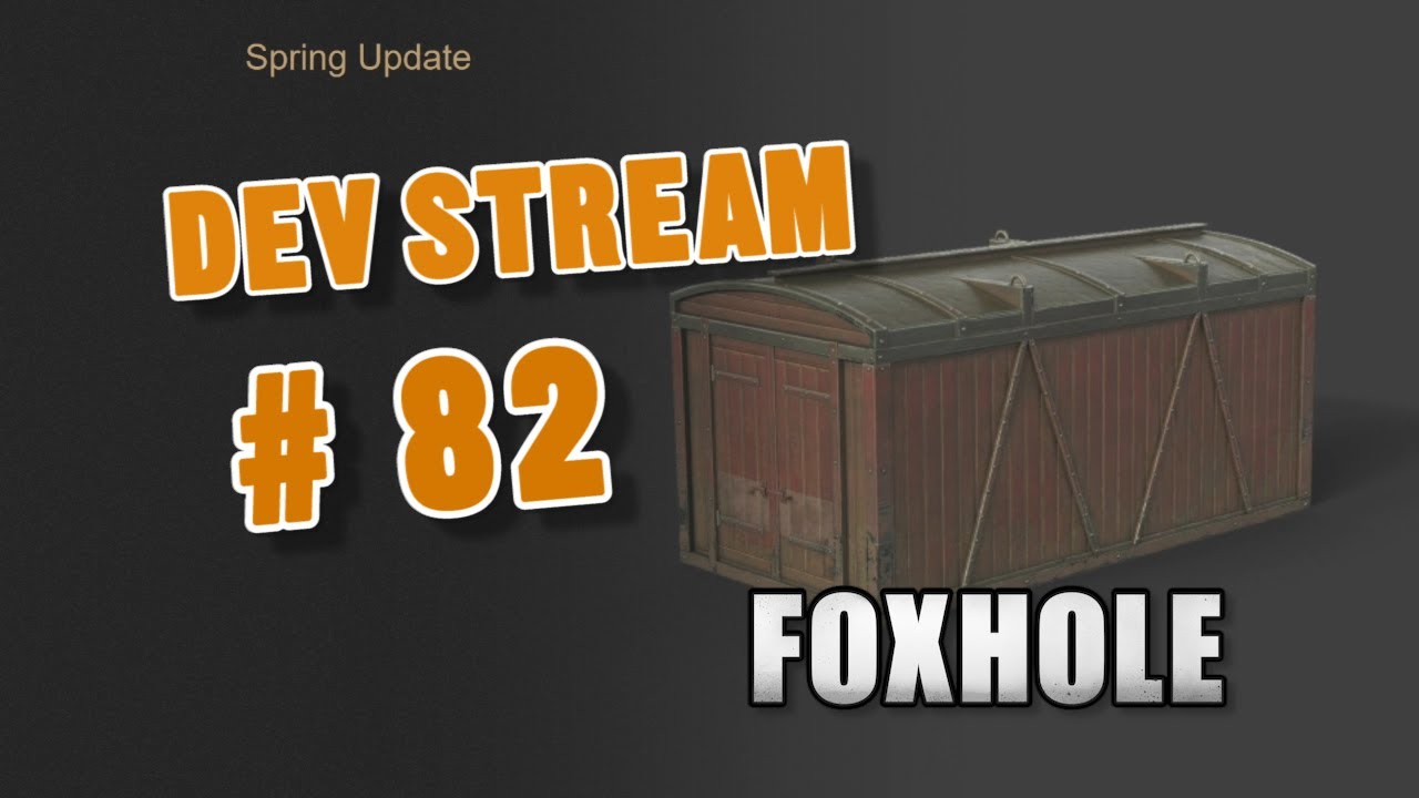 Foxhole Devstream #82 - Spring draws near - YouTube