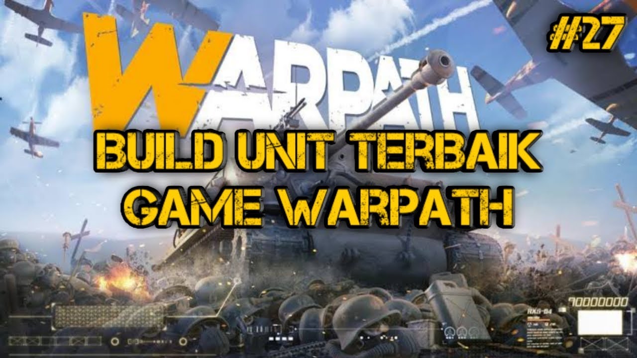 Warpath Gameplay : Build Unit Terbaik Game Warpath (Android/ios) #27 ...