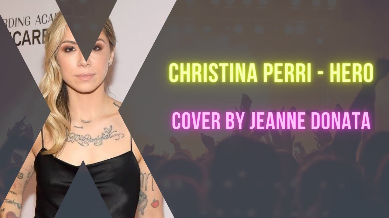 CHRISTINA PERRI - HERO COVER BY JEANNE DONATA LIRIK - YouTube