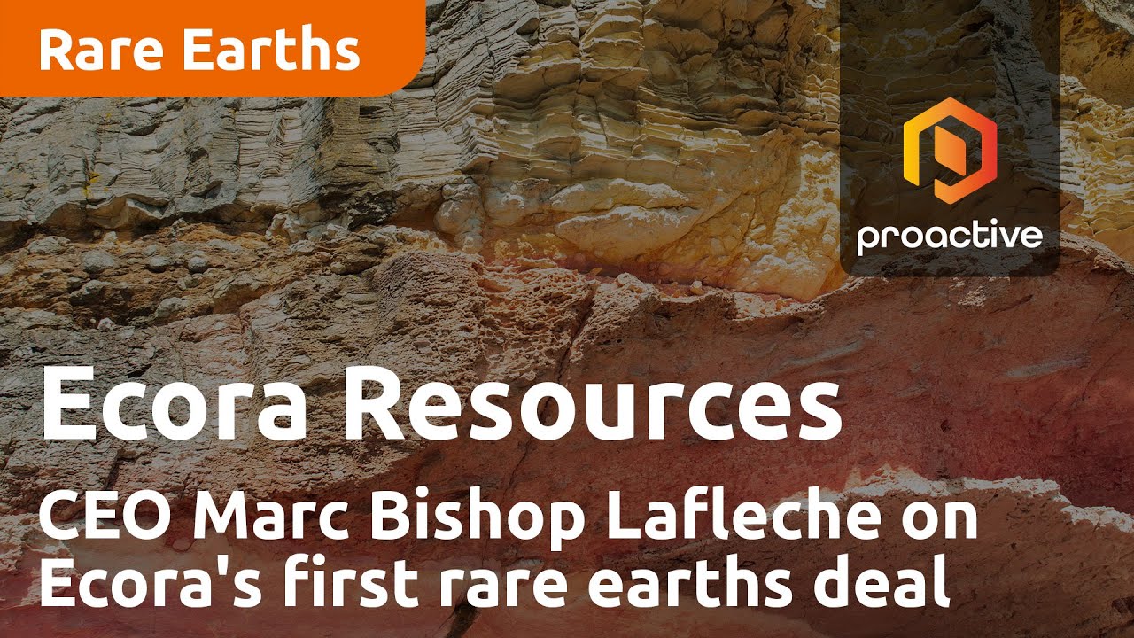 Ecora Resources CEO Marc Bishop Lafleche on Ecora's first rare earths ...