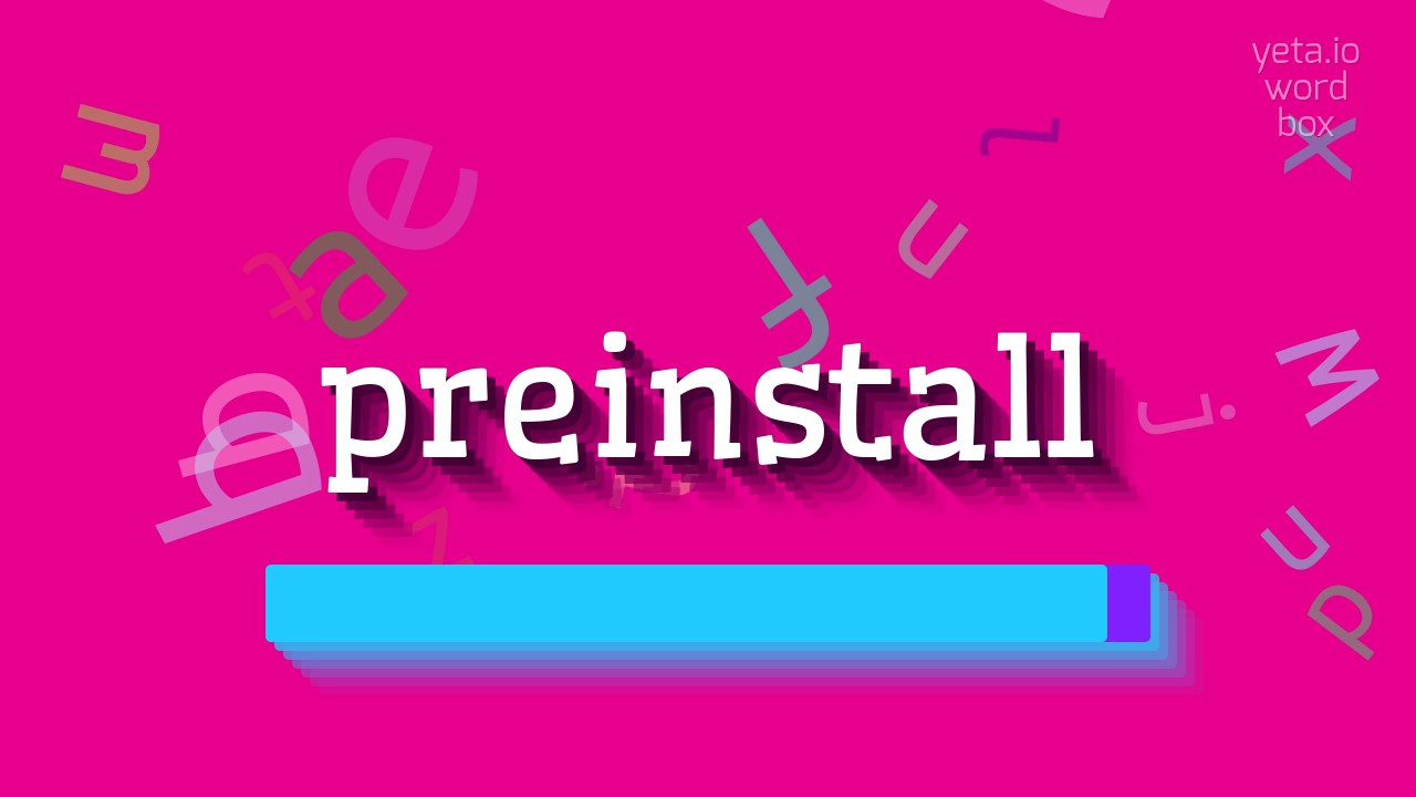 How to say "preinstall"! (High Quality Voices) - YouTube