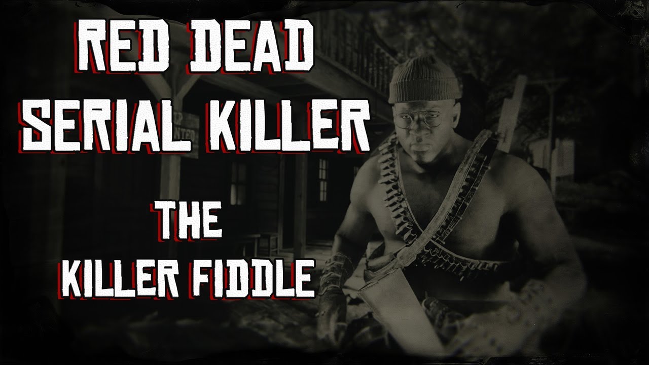 Red Dead Serial Killer: The Killer Fiddle - YouTube