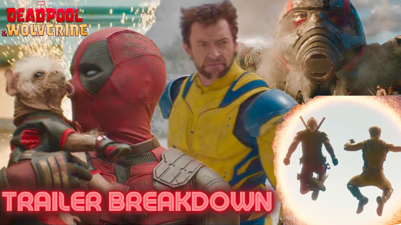 Deadpool and Wolverine Official Trailer Breakdown - Hugh Jackman’s Back ...