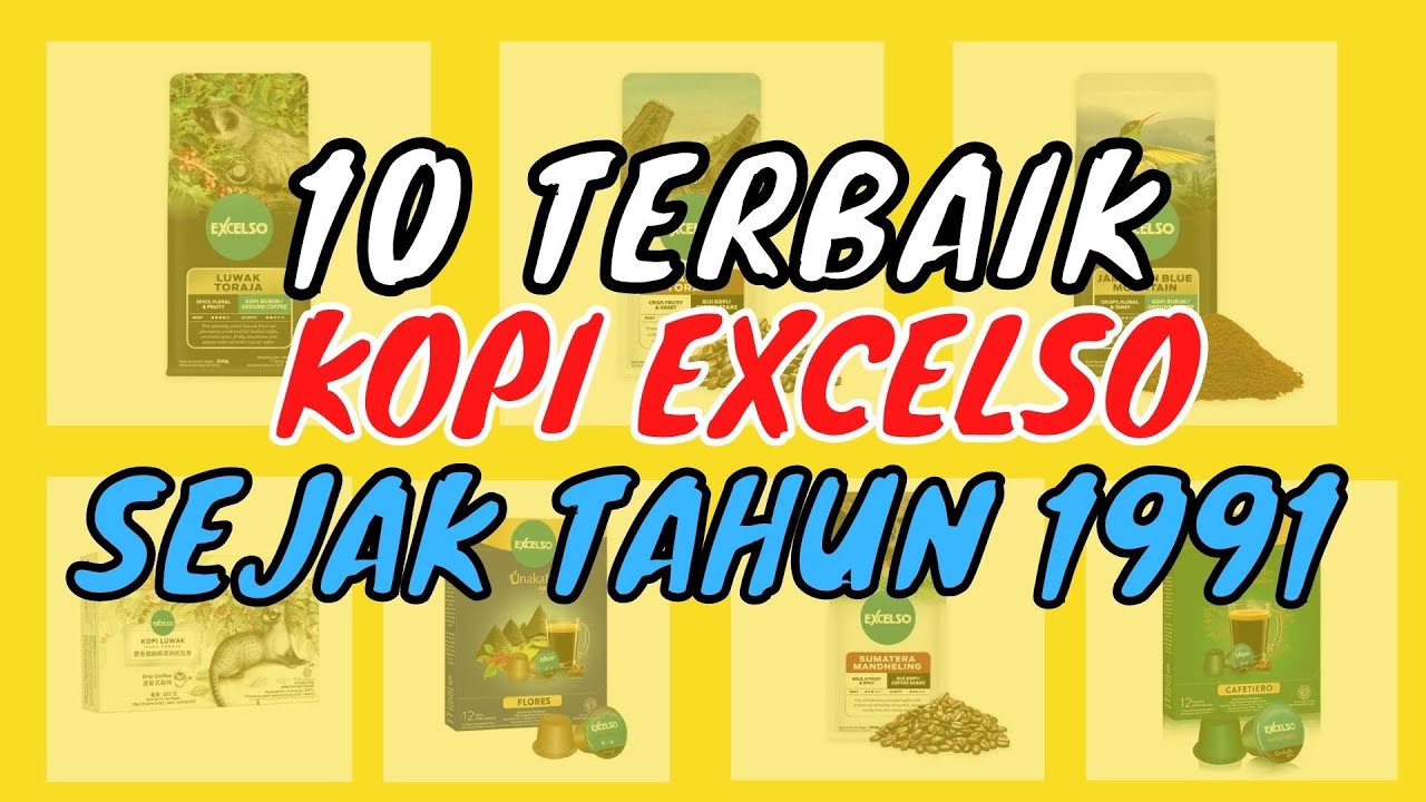 THE BEST OF EXCELSO - INILAH 10 Produk Excelso Coffee Terbaik - YouTube