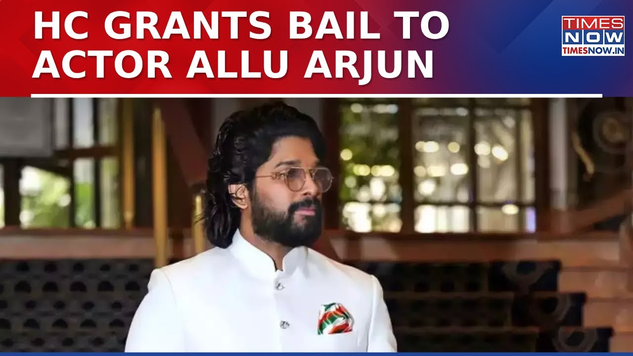 Allu Arjun Arrest Case: Telangana High Court Grants Interim Bail ...
