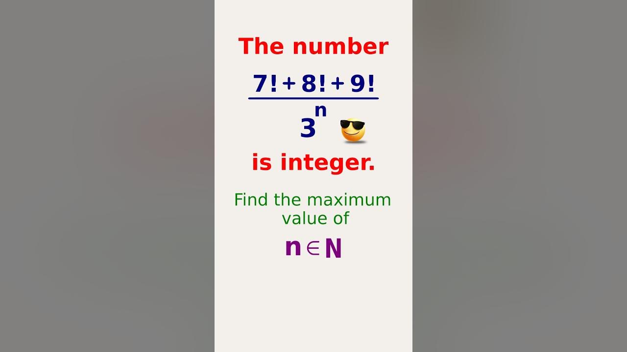 Find the maximum value of the integer N . #maths #a^n #power #division ...