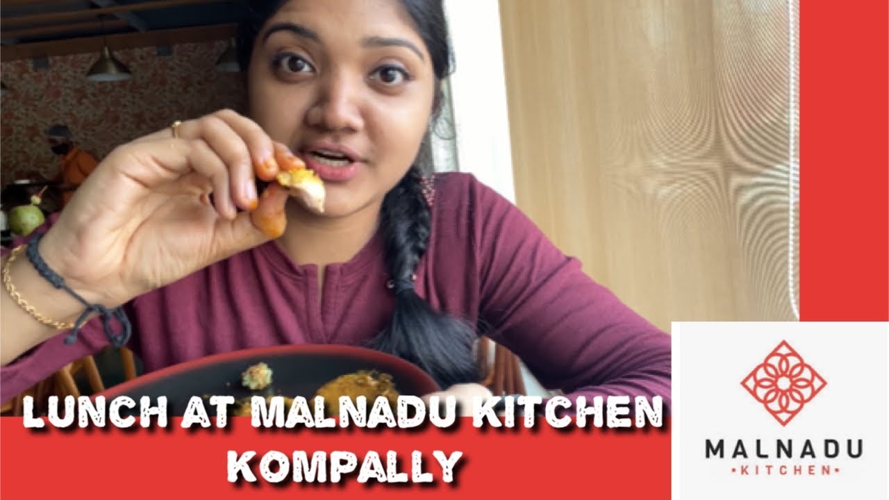Lunch at Malnadu Kitchen | Kompally | Natu kodi | Chitti Garee | Mutton ...