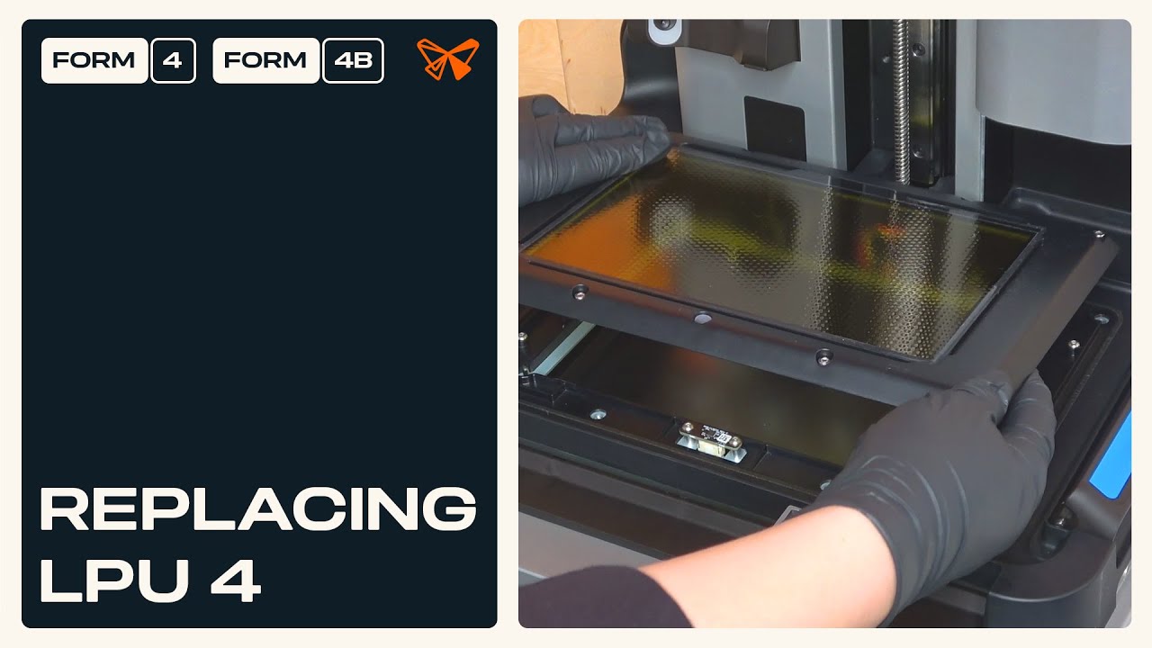How to Replace the LPU 4 (LCD Screen) | Form 4 SLA 3D Printer Repair ...