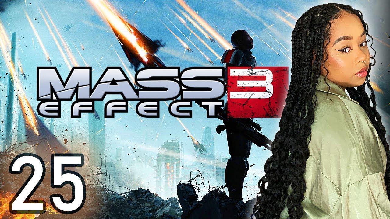 THE CATALYST | Mass Effect 3, Part 25 (Twitch Playthrough) - YouTube