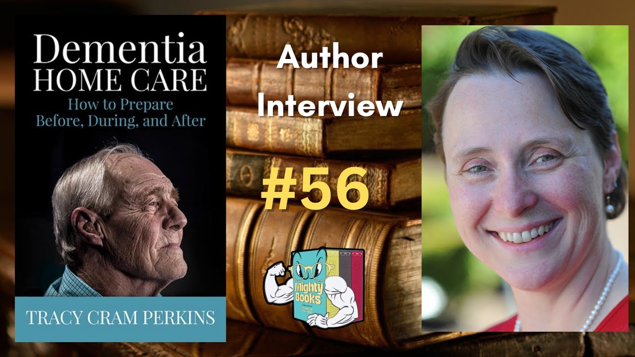 Dementia Home Care with Author, Tracy Cram Perkins - YouTube