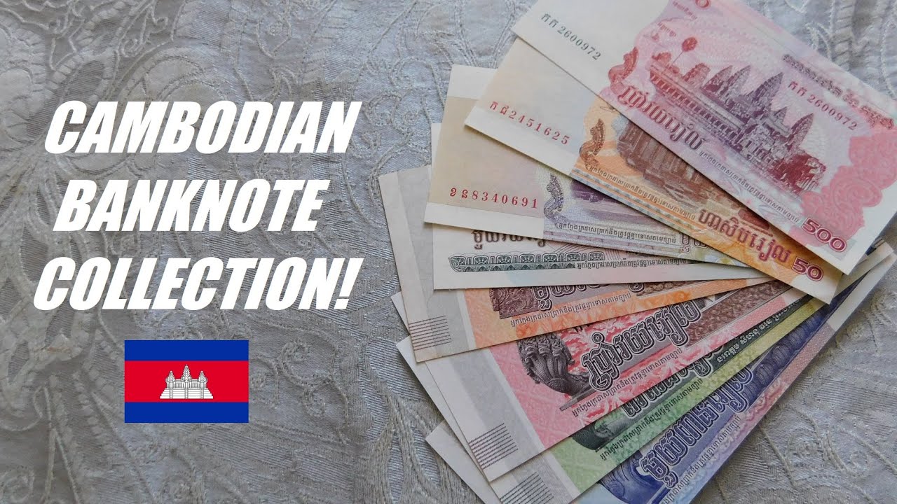 Cambodian Banknote Collection! (2023) #WORLDBANKNOTES - YouTube